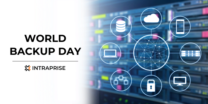 Happy World Backup Day from Intraprise | Intraprise Solutions